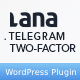 Lana Two Factor with Telegram for WordPress by lanacodes | CodeCanyon